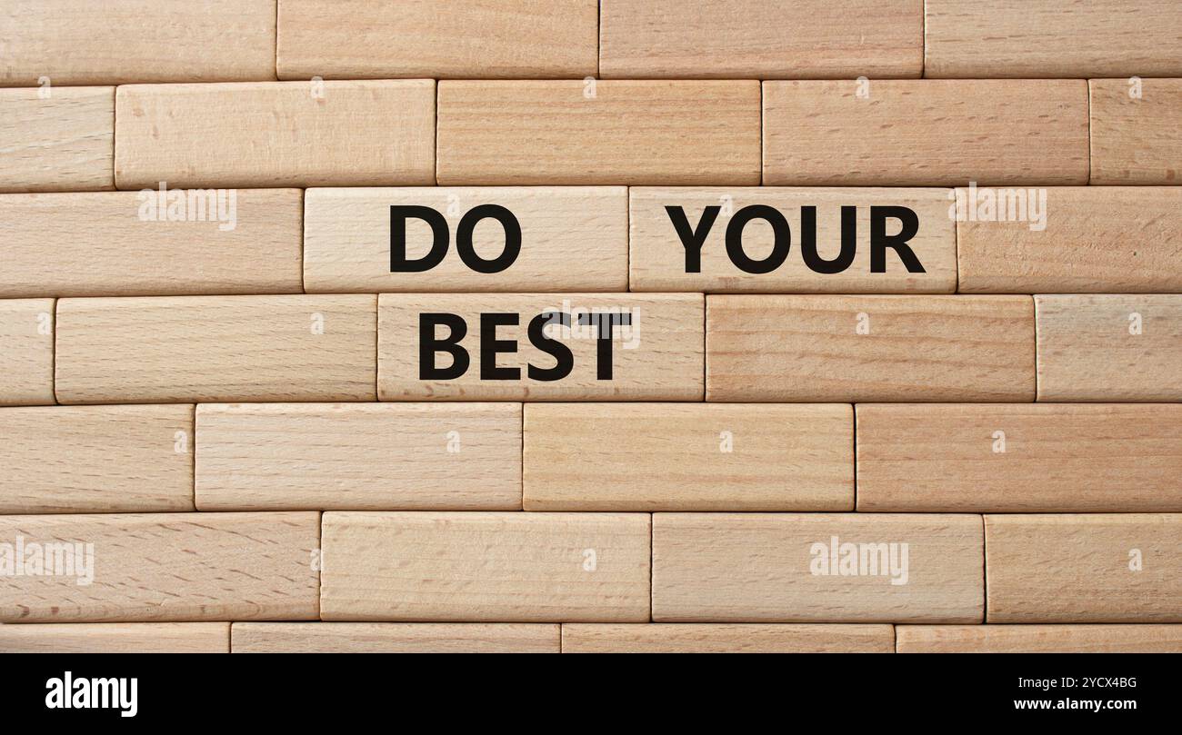 Do your Best symbol. Concept words Do your Best on wooden blocks ...