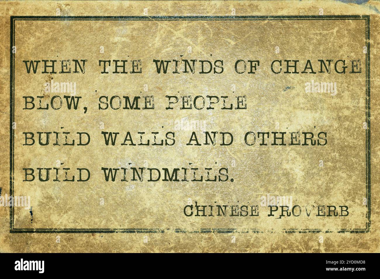 When the winds of change blow - ancient Chinese proverb printed on ...
