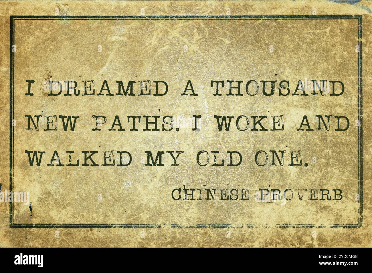 I dreamed a thousand new paths - ancient Chinese proverb printed on ...