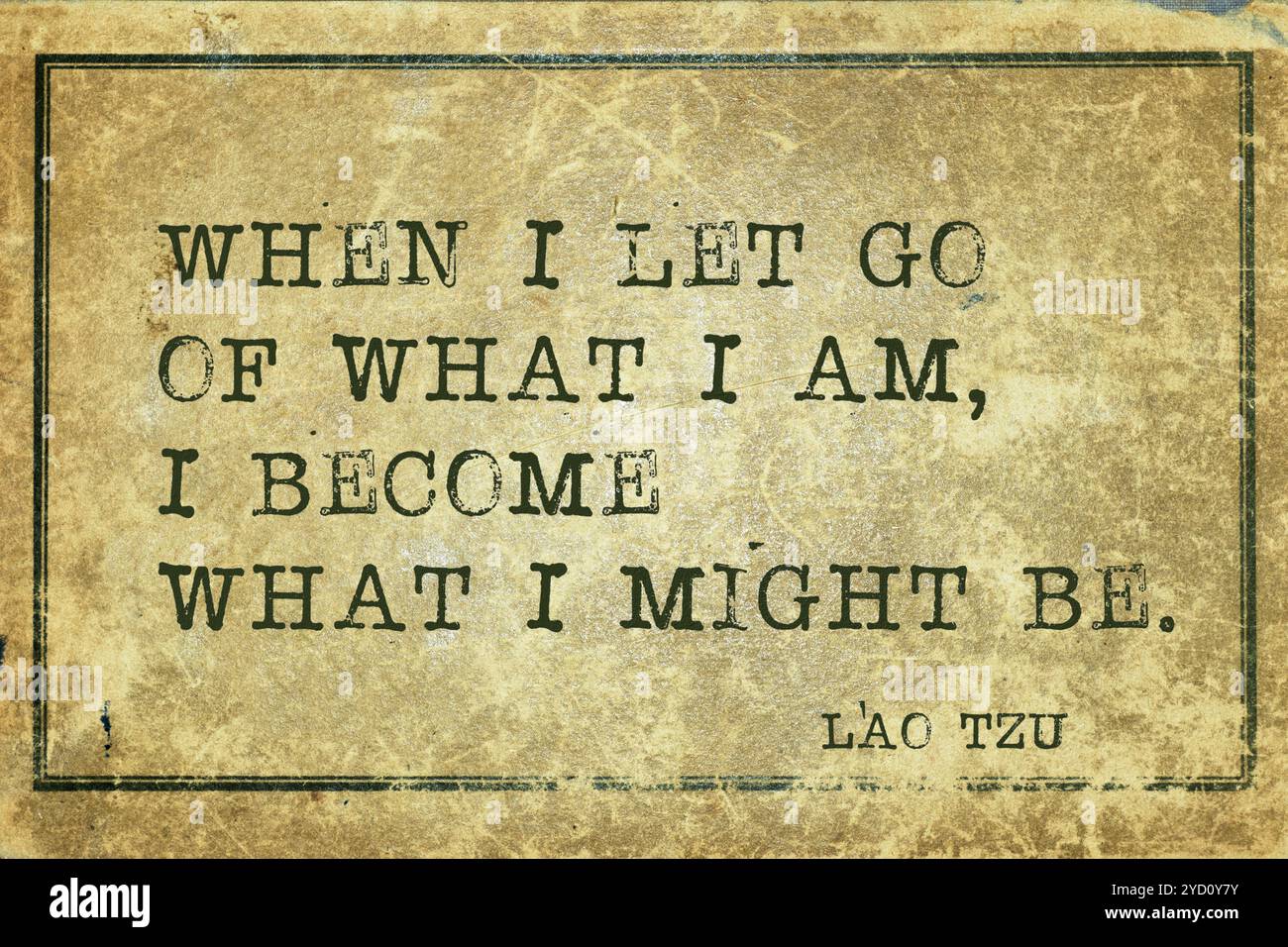 When I let go of what I am - ancient Chinese philosopher Lao Tzu quote ...