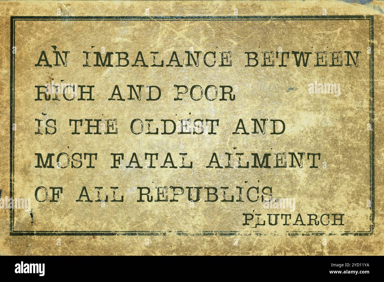An imbalance between rich and poor - ancient Greek philosopher Plutarch ...