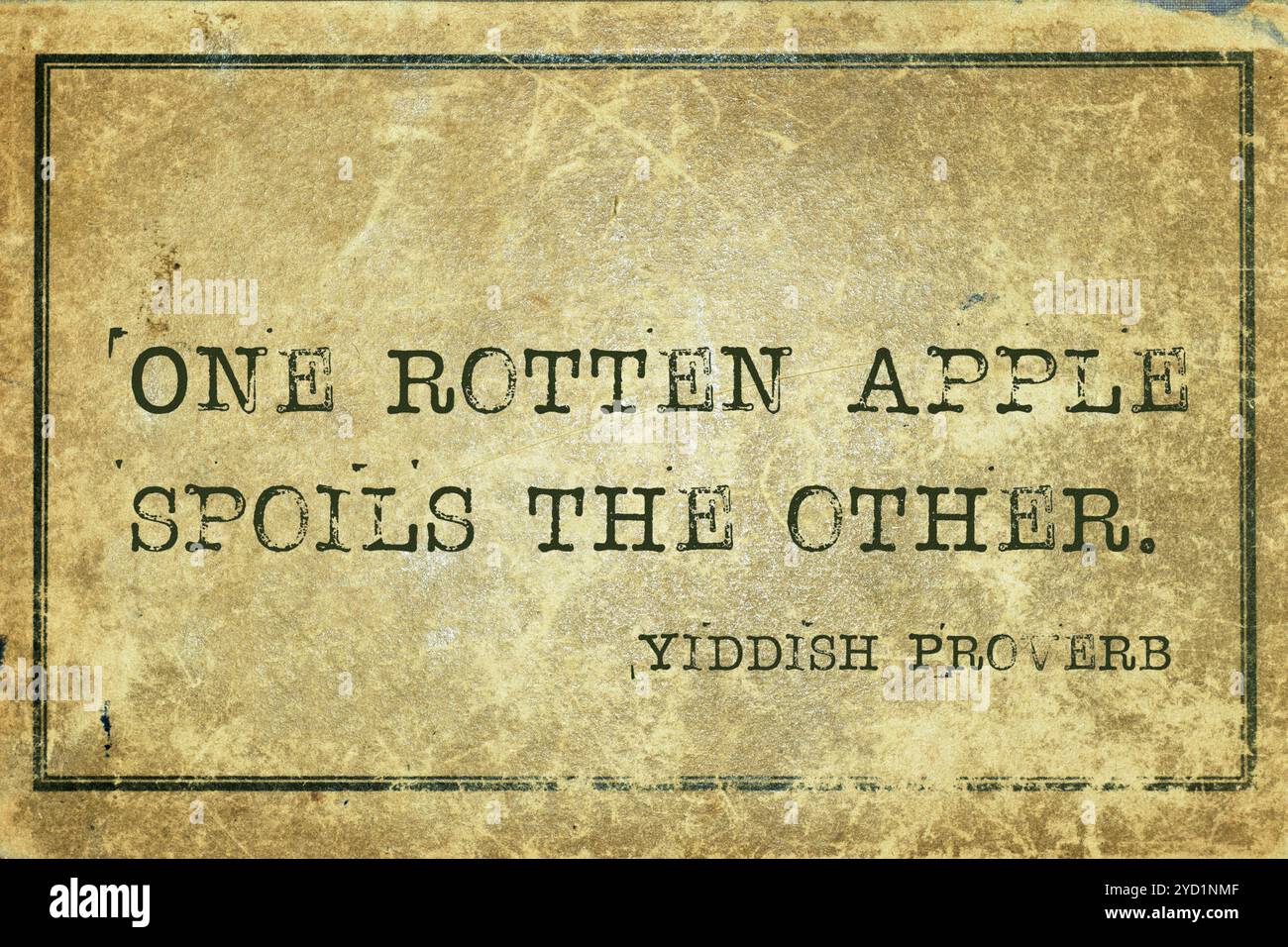 One rotten apple spoils the other - ancient Yiddish proverb printed on ...