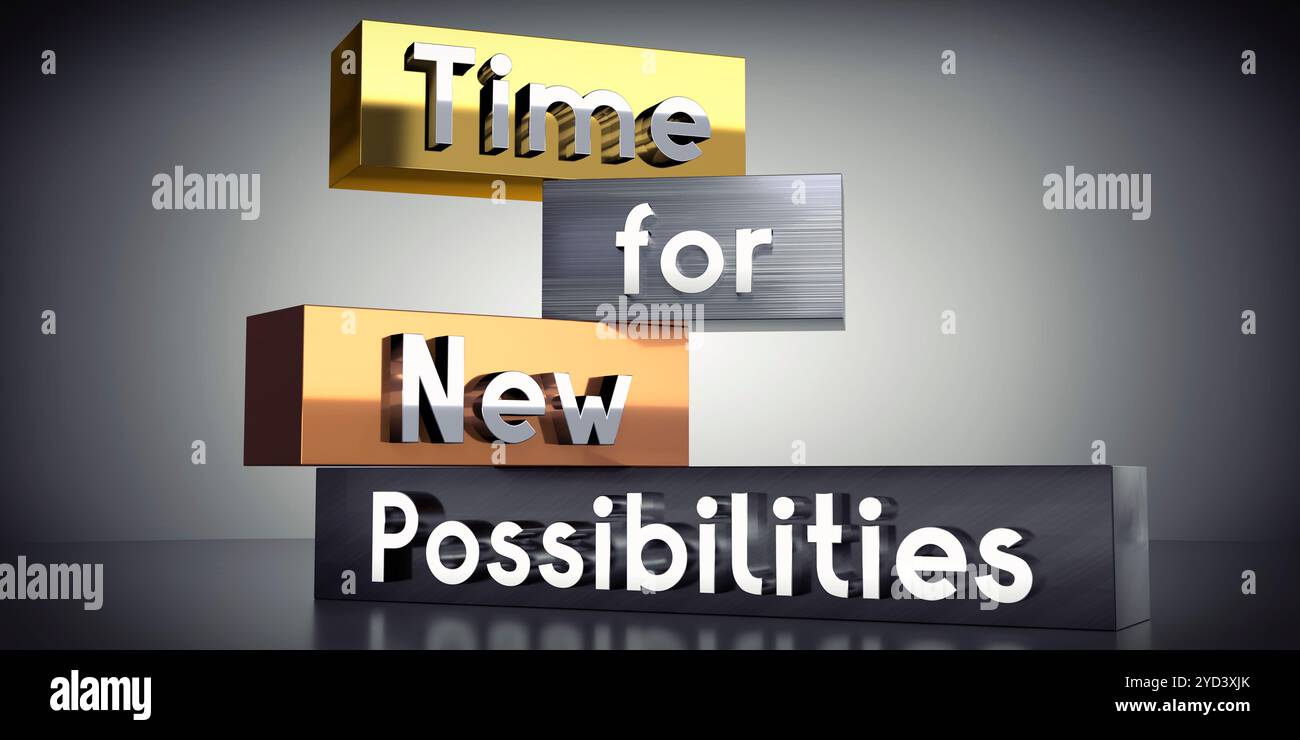 Time for new possibilities - words on metal blocks - 3D illustration ...