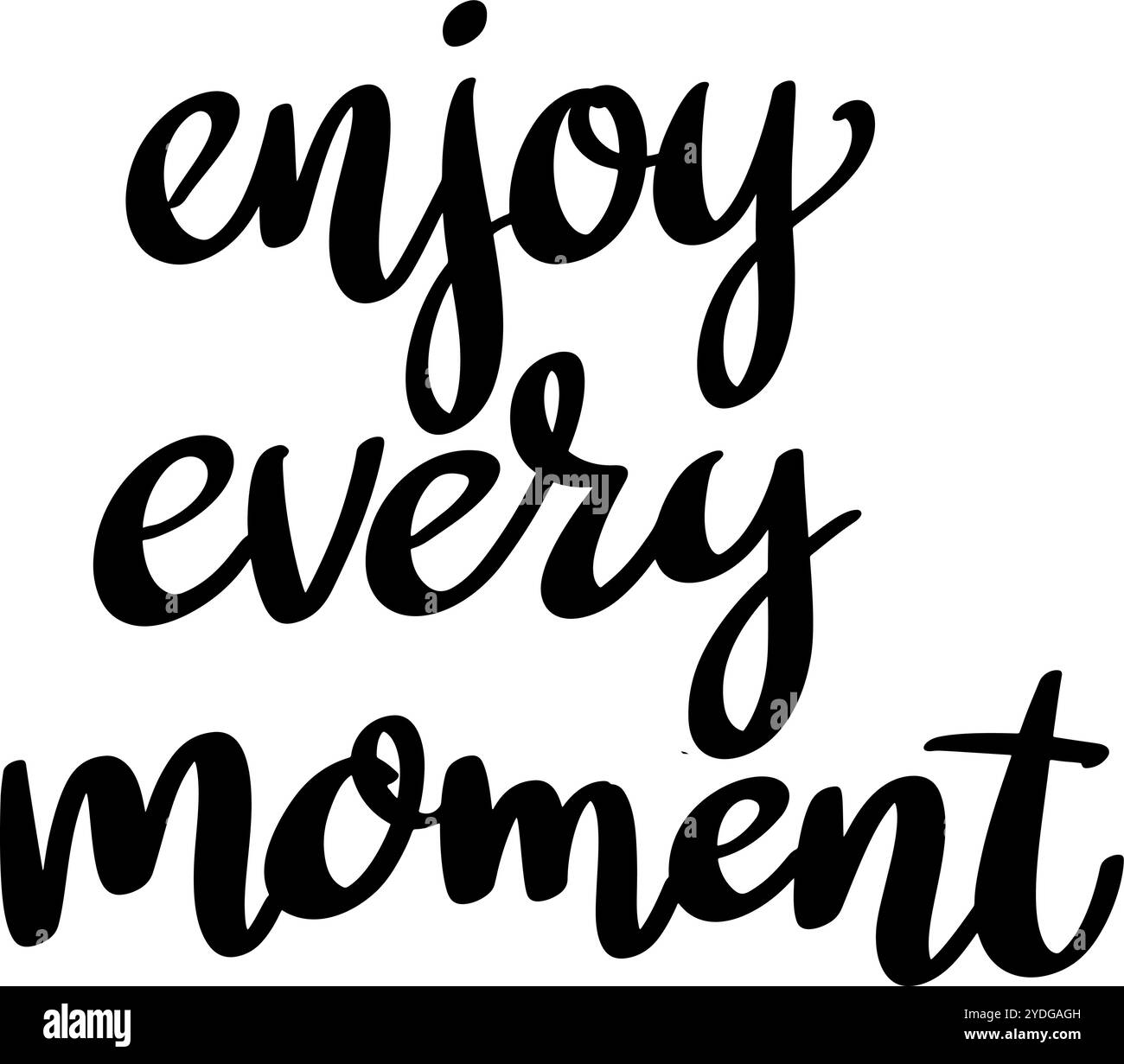Enjoy every moment. Hand drawn lettering phrase. Design element for ...
