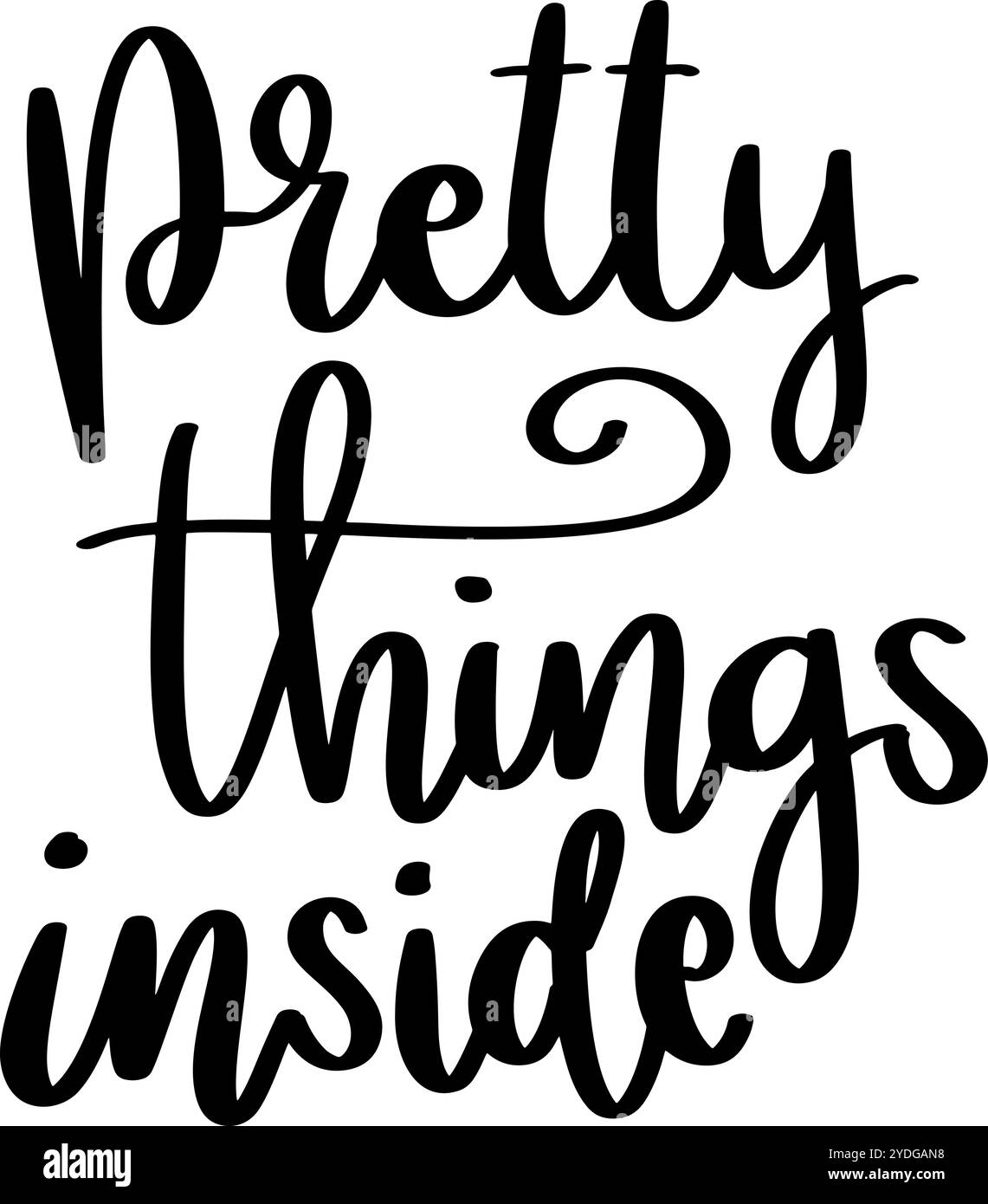 Pretty things inside. Hand drawn lettering phrase. Design element for ...
