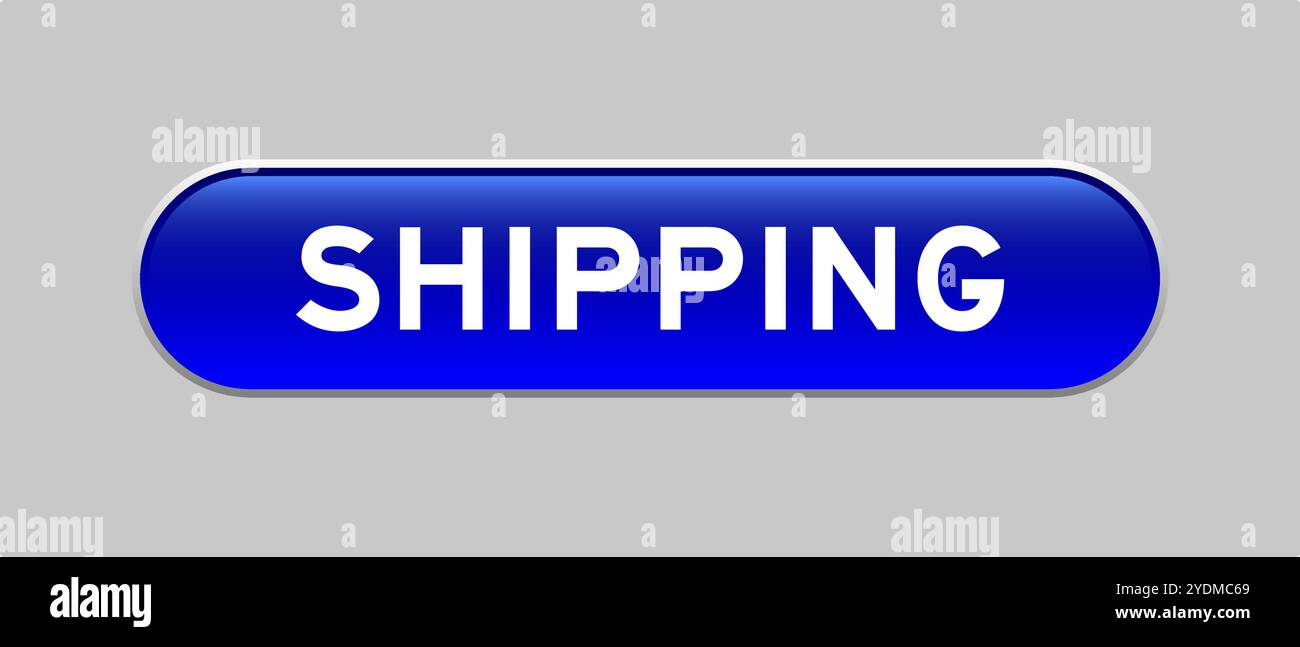 Blue color capsule shape button with word shipping on gray background ...