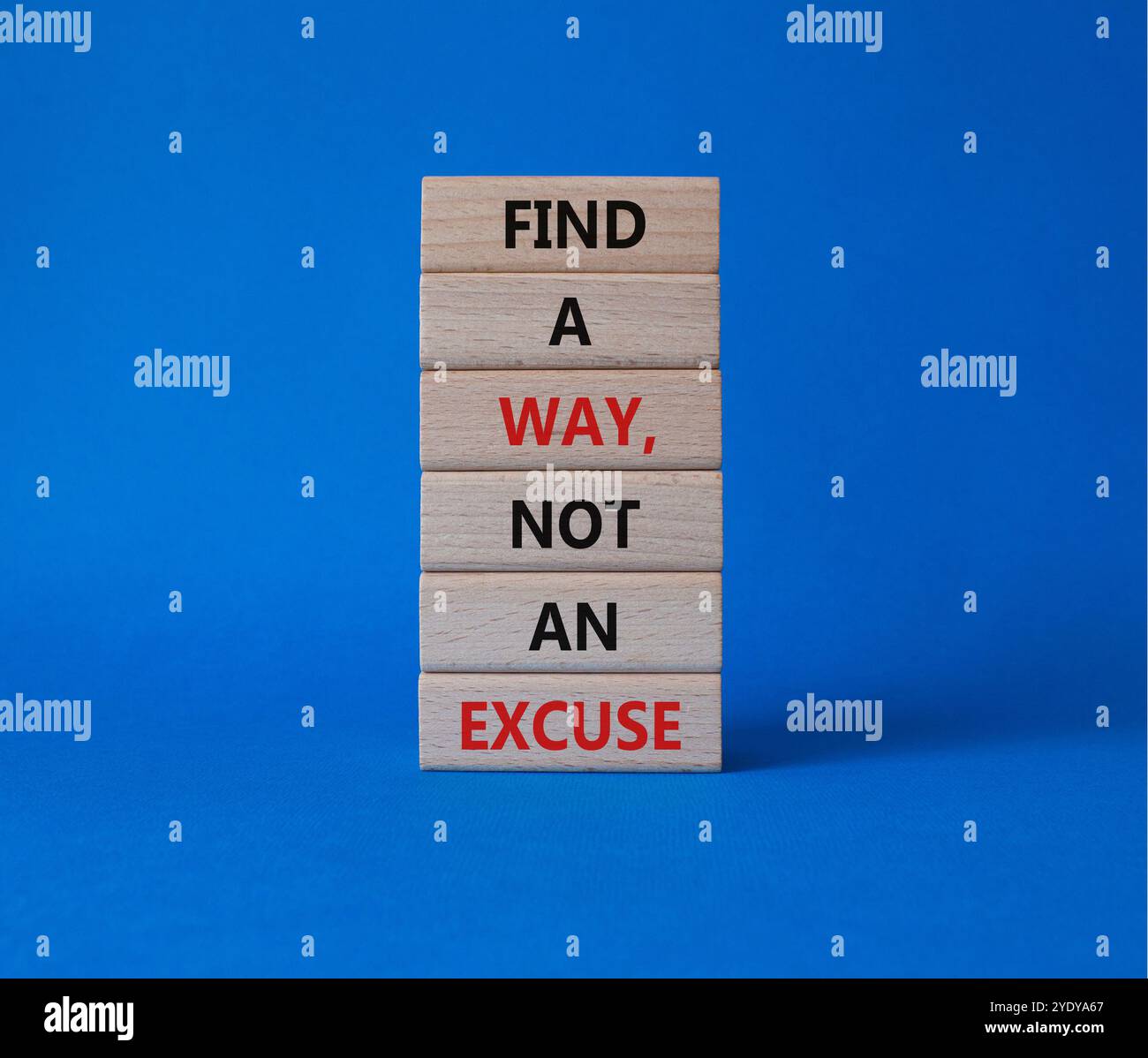 Find a Way not an Excuse symbol. Wooden blocks with words Find a Way ...