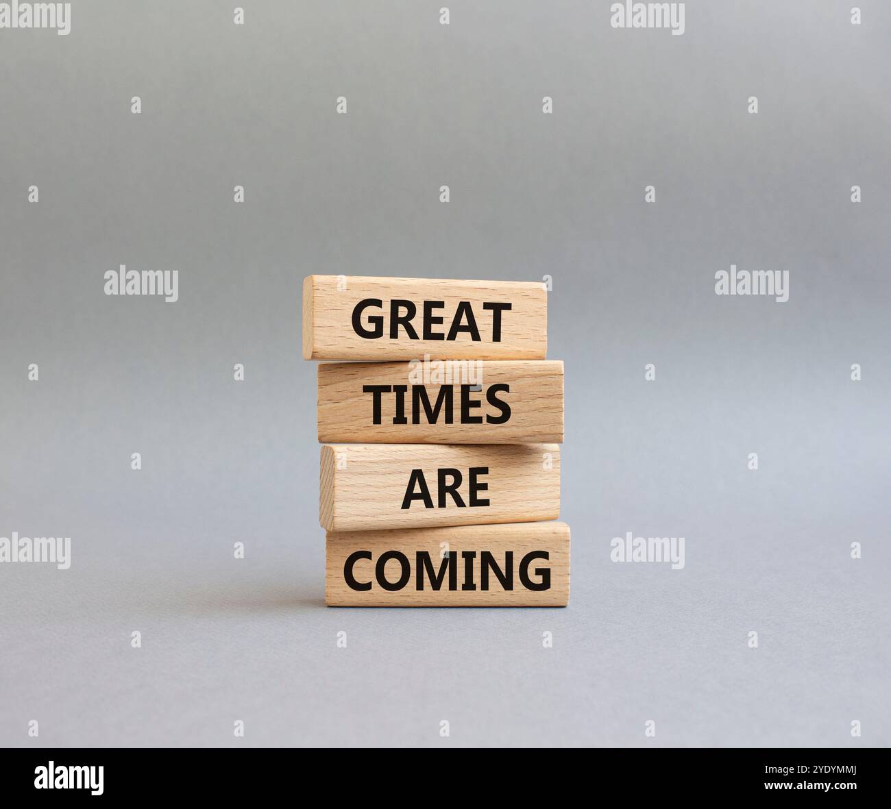 Great times are coming symbol. Concept words Great times are coming on ...