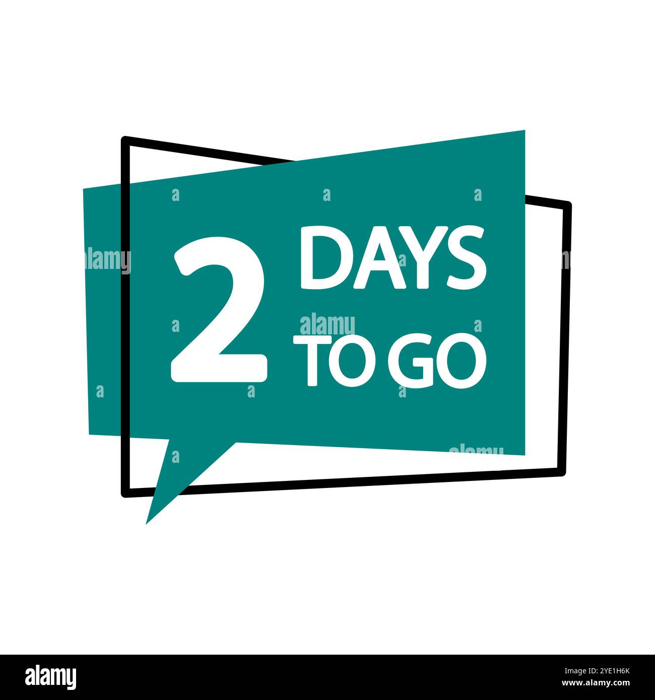 2 days to go. Countdown icon number two. Teal speech bubble. Vector ...