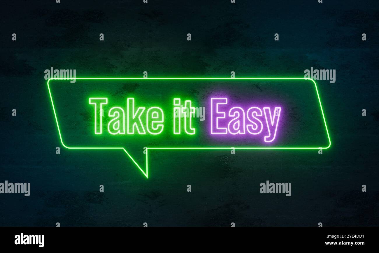 Take it easy. Take it easy. Illuminated neon sign in green and purple ...