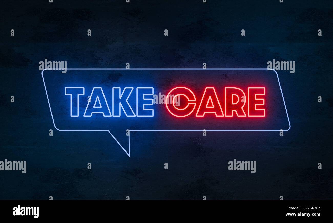 Take care. Take care. Illuminated neon sign in blue and red on a dark ...