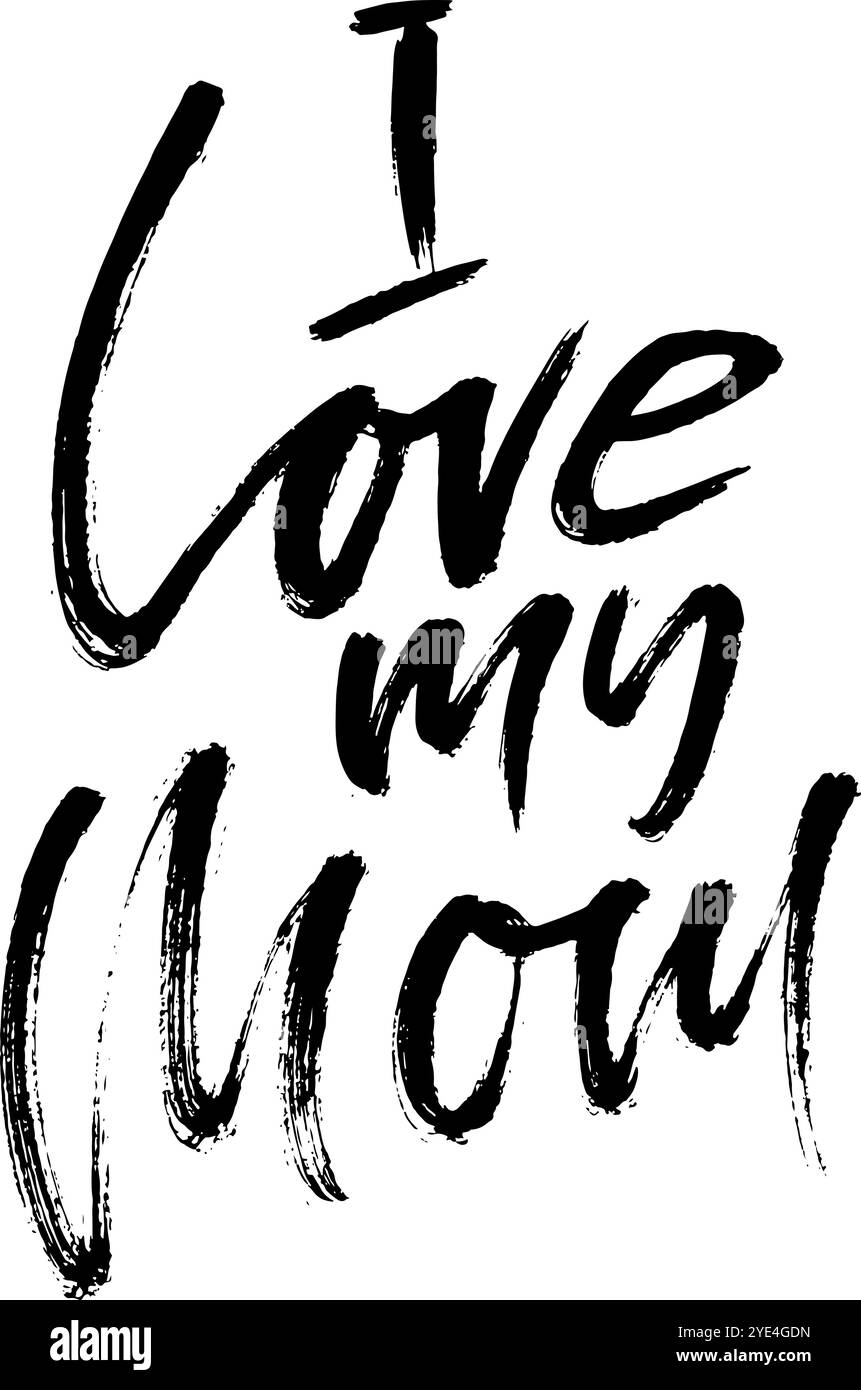 Love you mom Black and White Stock Photos & Images - Alamy