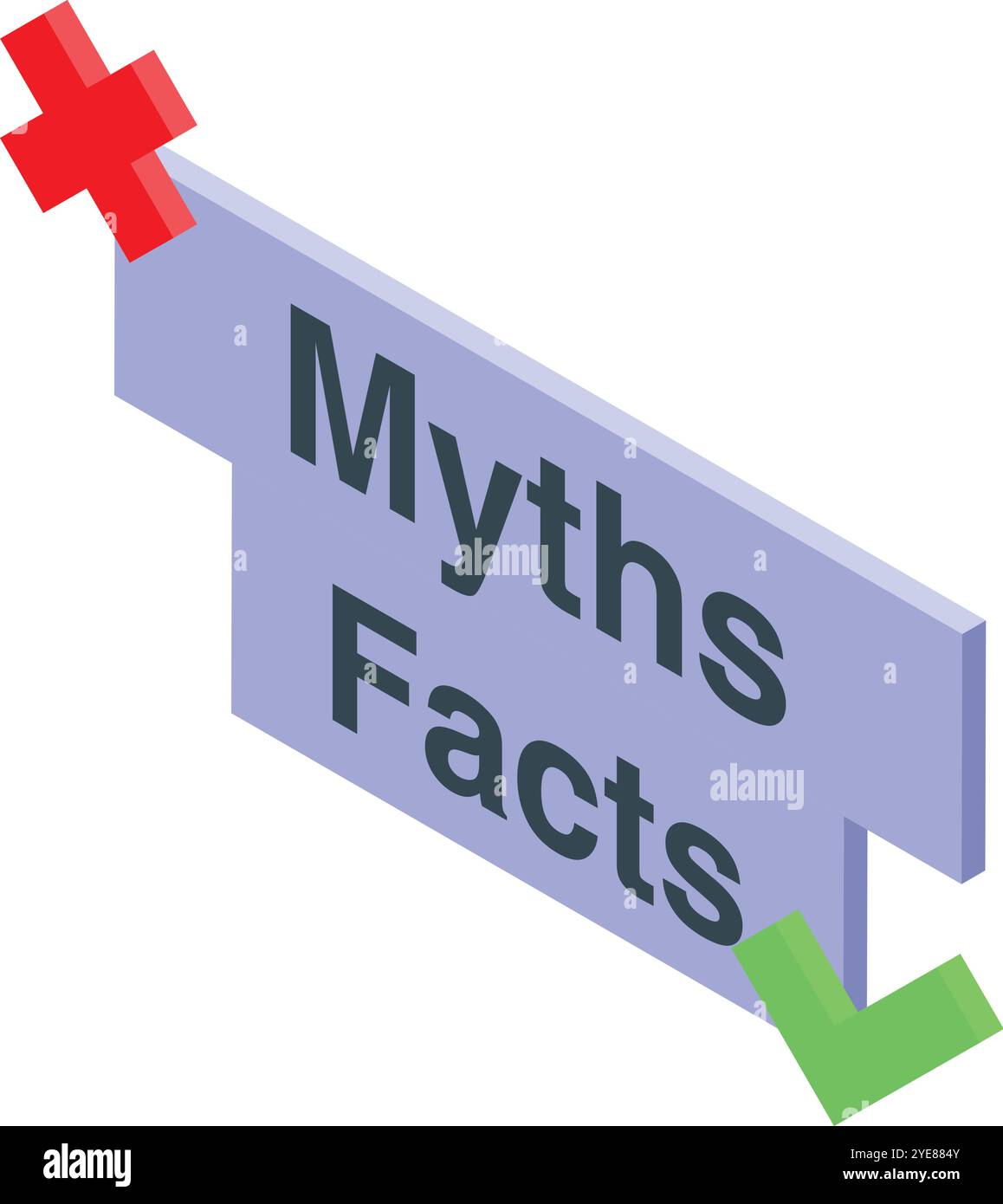Myths versus facts true false sign correct incorrect isometric icon for ...