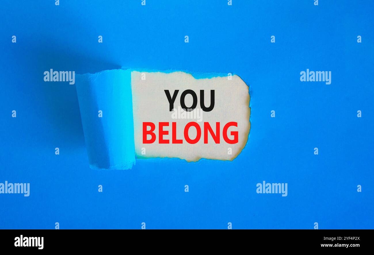 Belonging and you belong symbol. Concept words You belong on beautiful ...