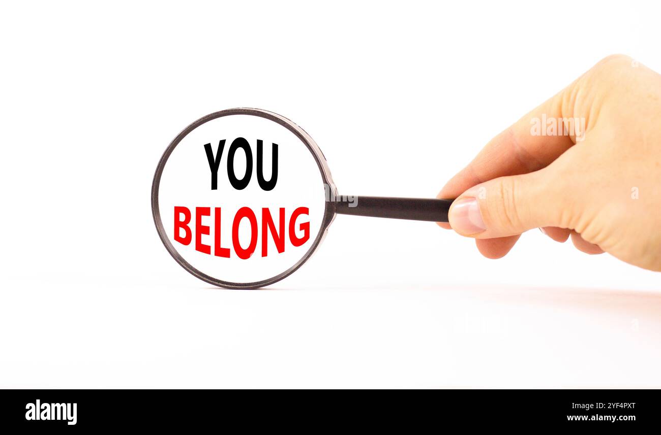 Belonging and you belong symbol. Concept words You belong on beautiful ...
