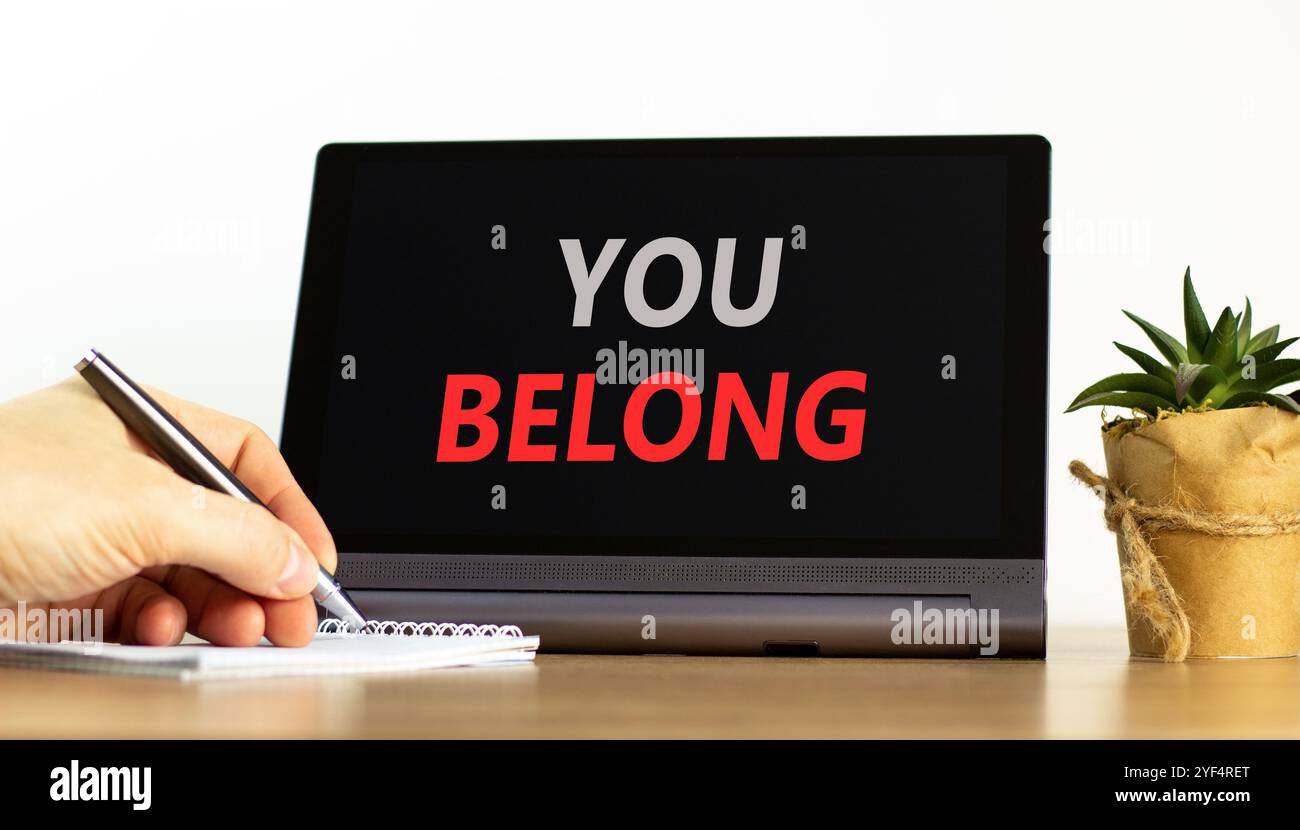 Belonging and you belong symbol. Concept words You belong on beautiful ...