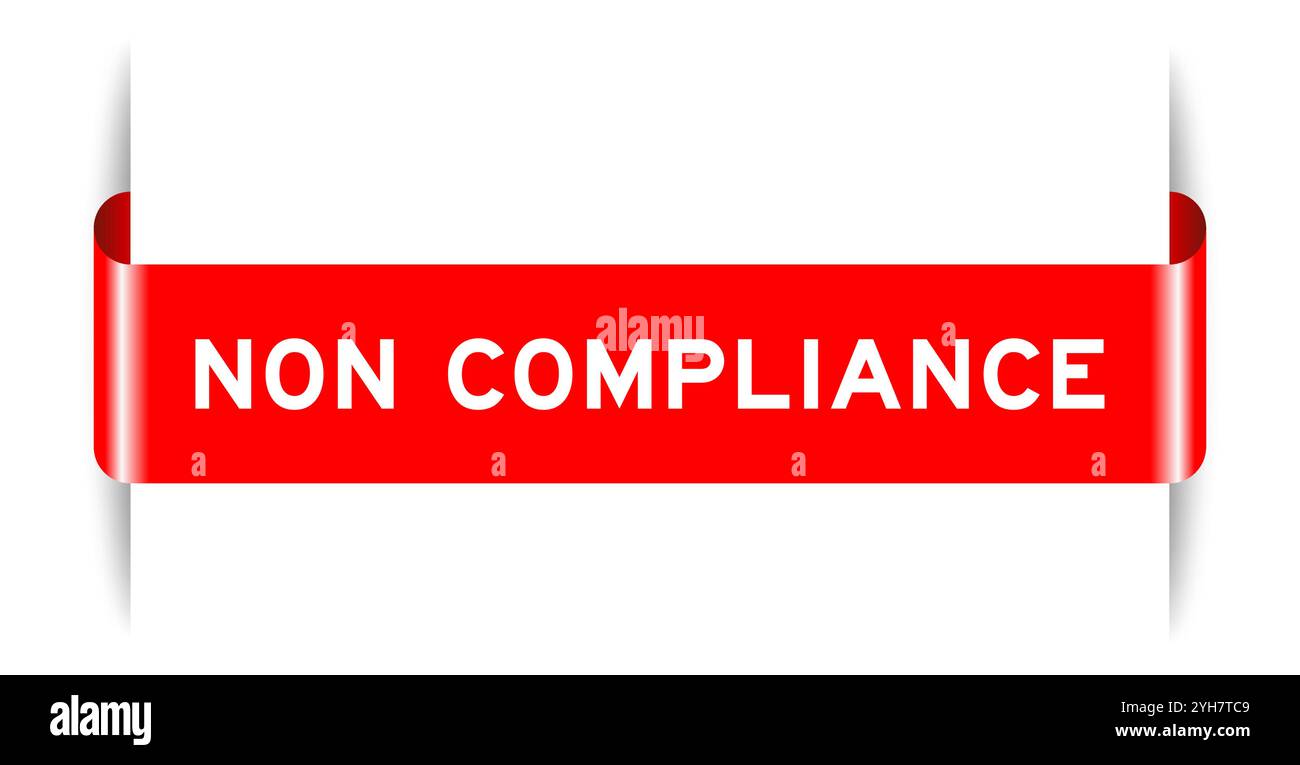 Red color inserted label banner with word non compliance on white ...