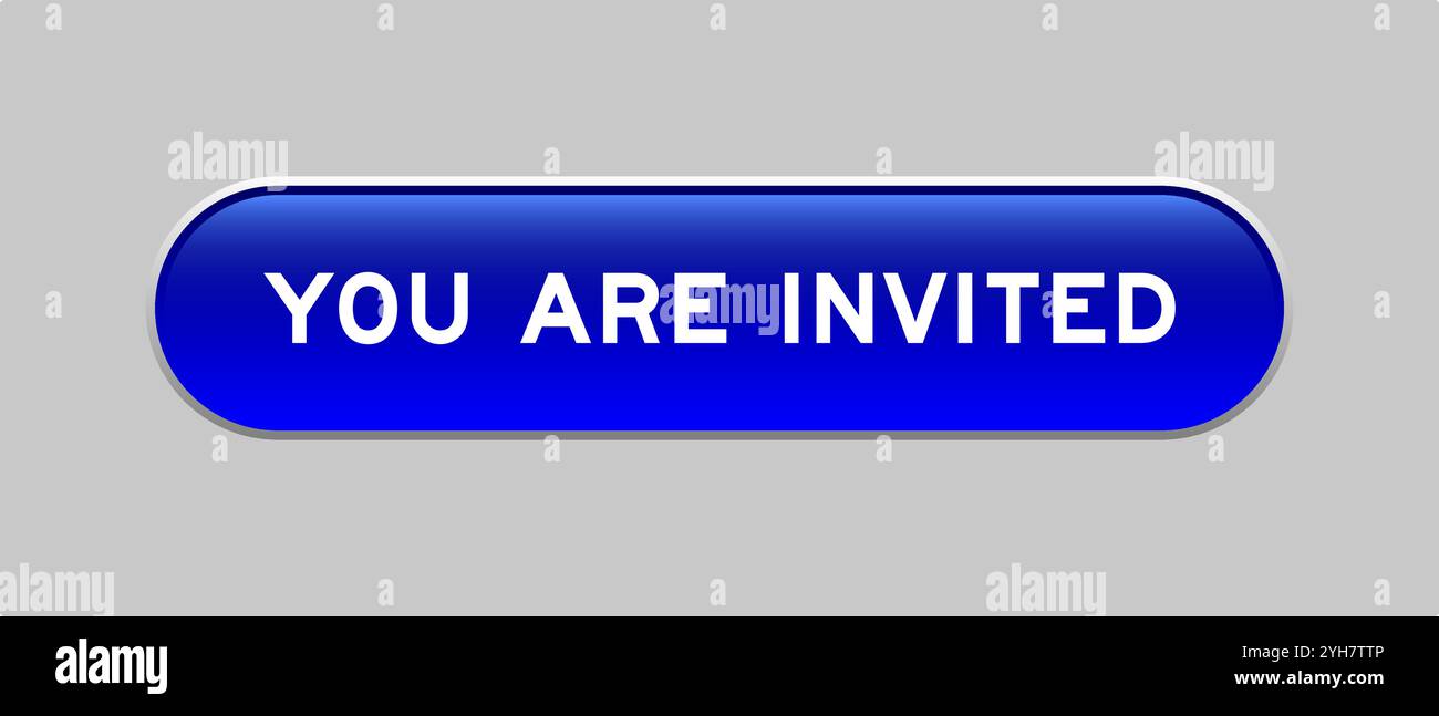 Blue color capsule shape button with word you are invited on gray ...