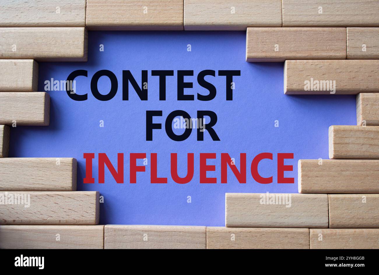 Contest for Influence symbol. Wooden blocks with words Contest for ...