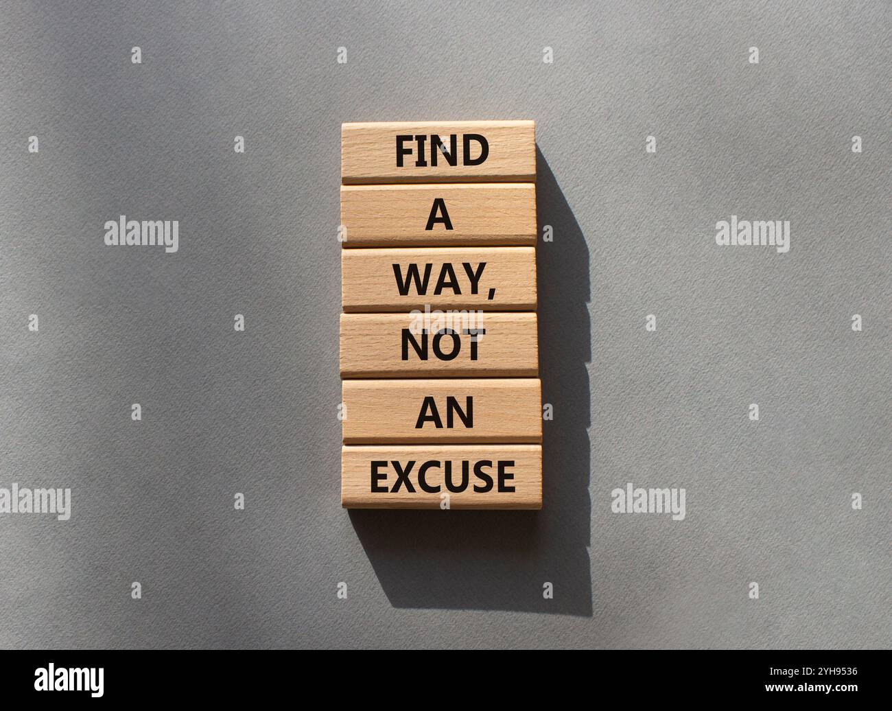 Find a Way not an Excuse symbol. Wooden blocks with words Find a Way ...
