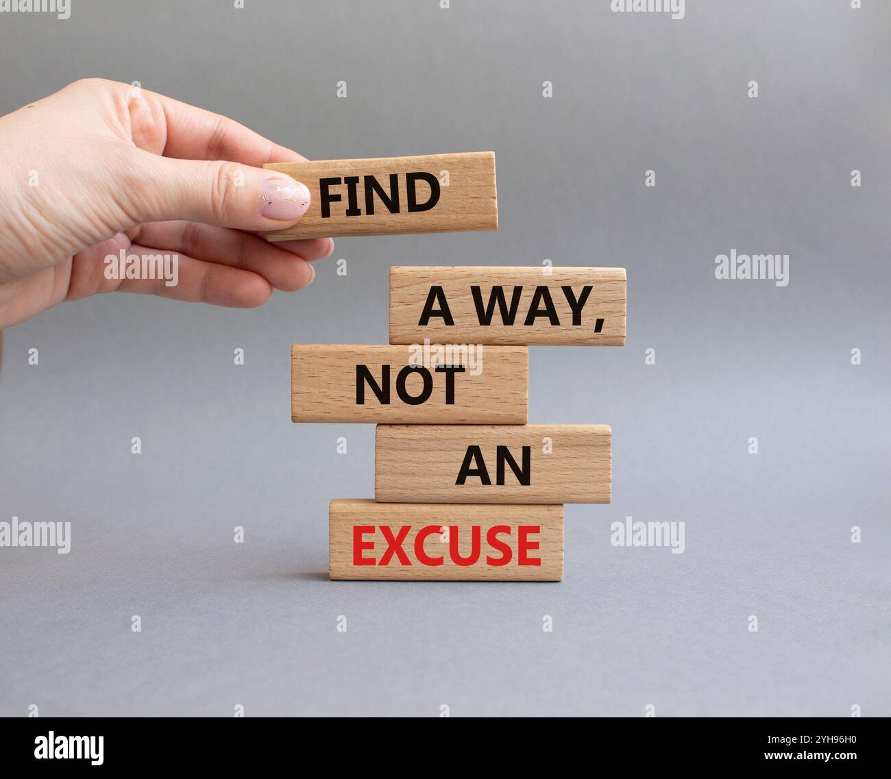 Find a Way not an Excuse symbol. Wooden blocks with words Find a Way ...