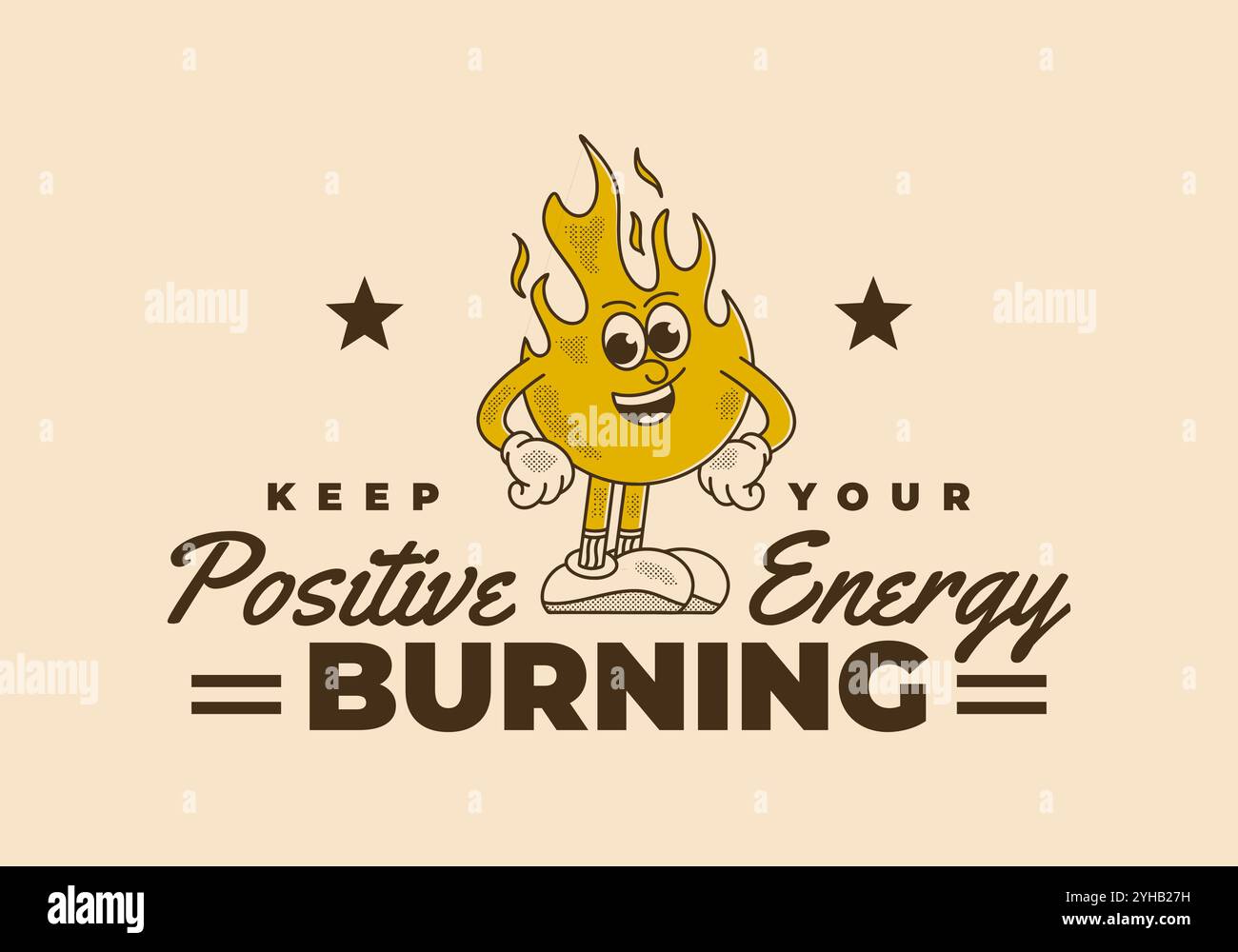 Keep your positive energy burning. Retro Mascot character illustration ...