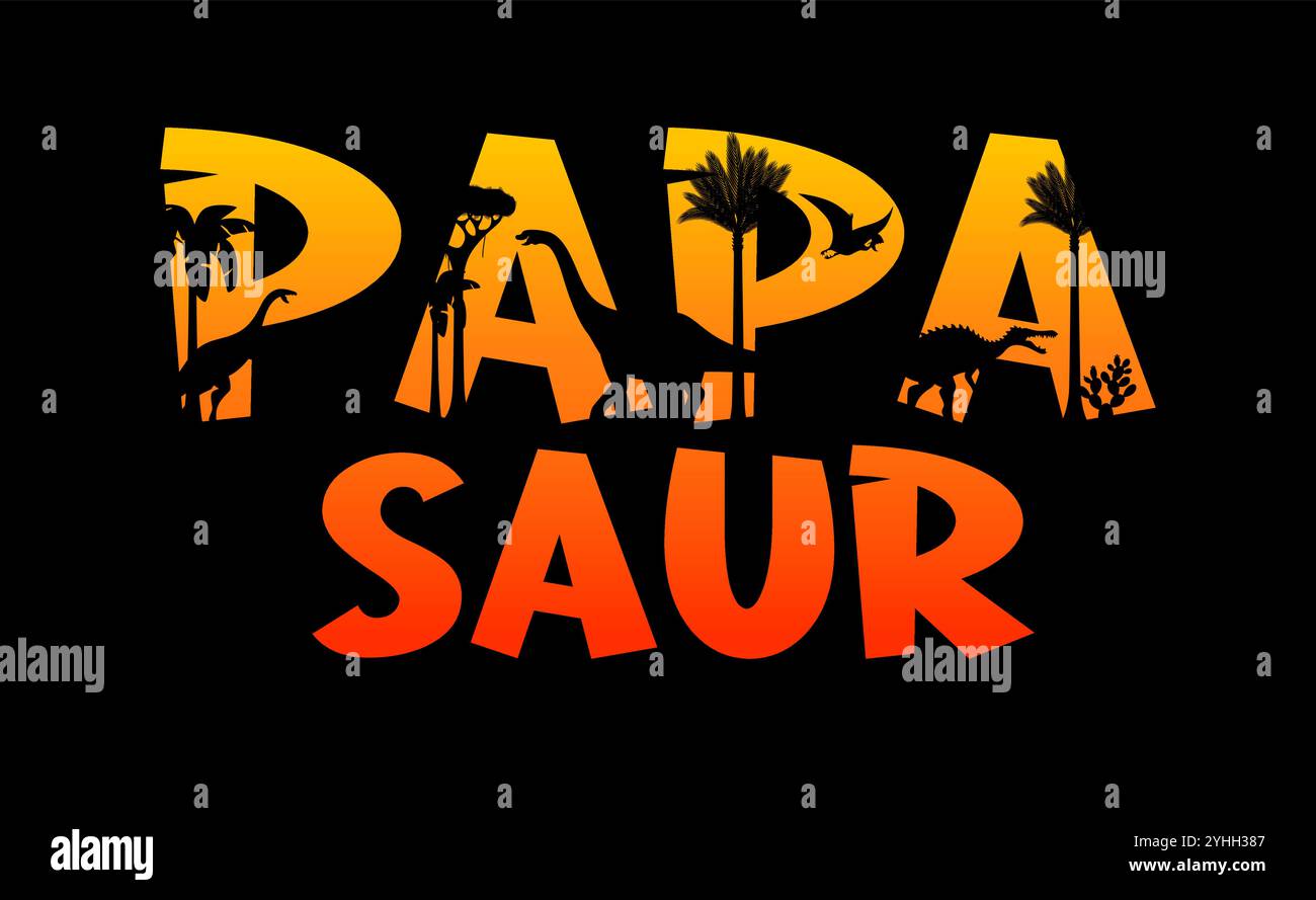 Papasaurus t-shirt quote with prehistoric dinosaur silhouettes at ...