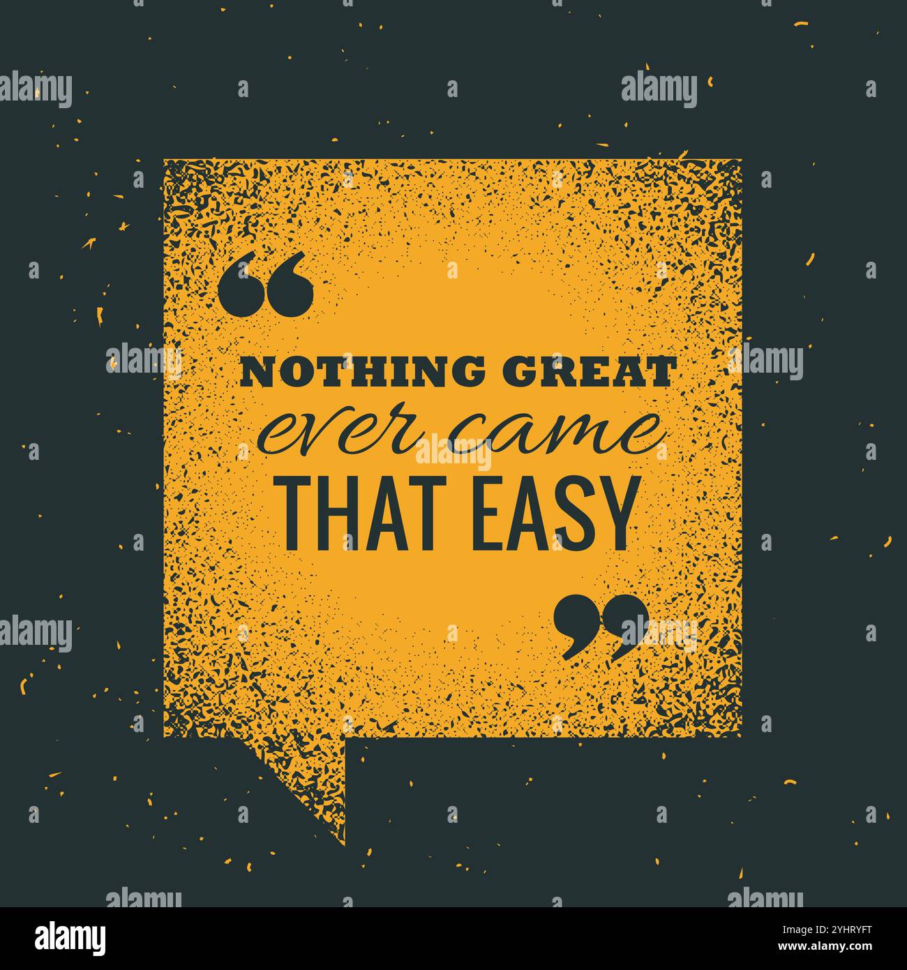 yellow grunge chat bubble with motivational quotation "nothing great ...