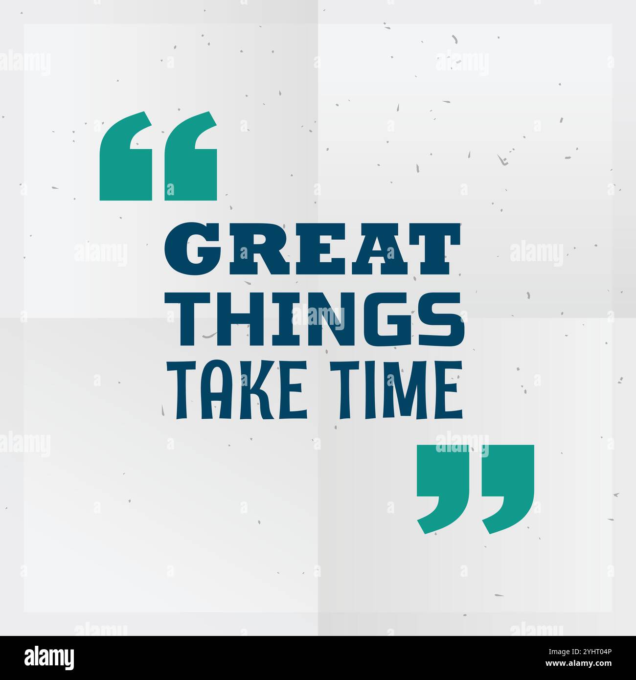 "great things take time" motivational quotation written on paper Stock ...