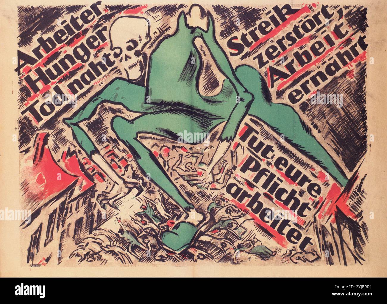 Workers, hunger and death approach. Strikes destroy, work feeds. Do ...