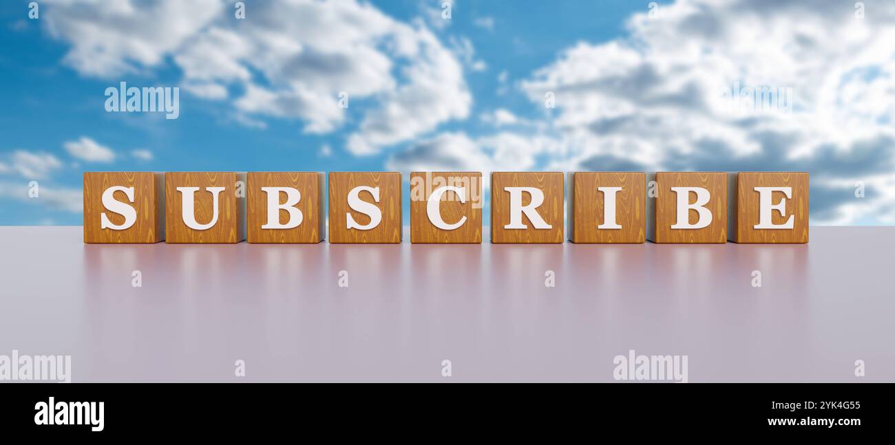 Subscribe. Subscribe. Wooden dices with white capital letters and the ...