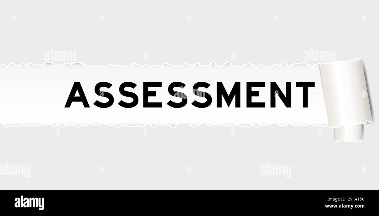 Ripped gray paper background that have word assessment under torn part ...
