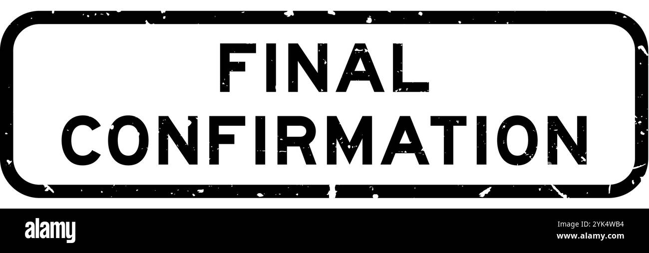 Grunge black final confirmation word rubber square seal stamp on white ...