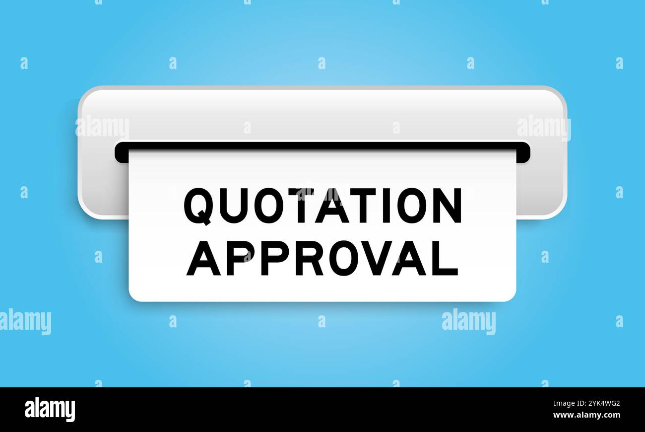 White coupon banner with word quotation approval from machine on blue ...