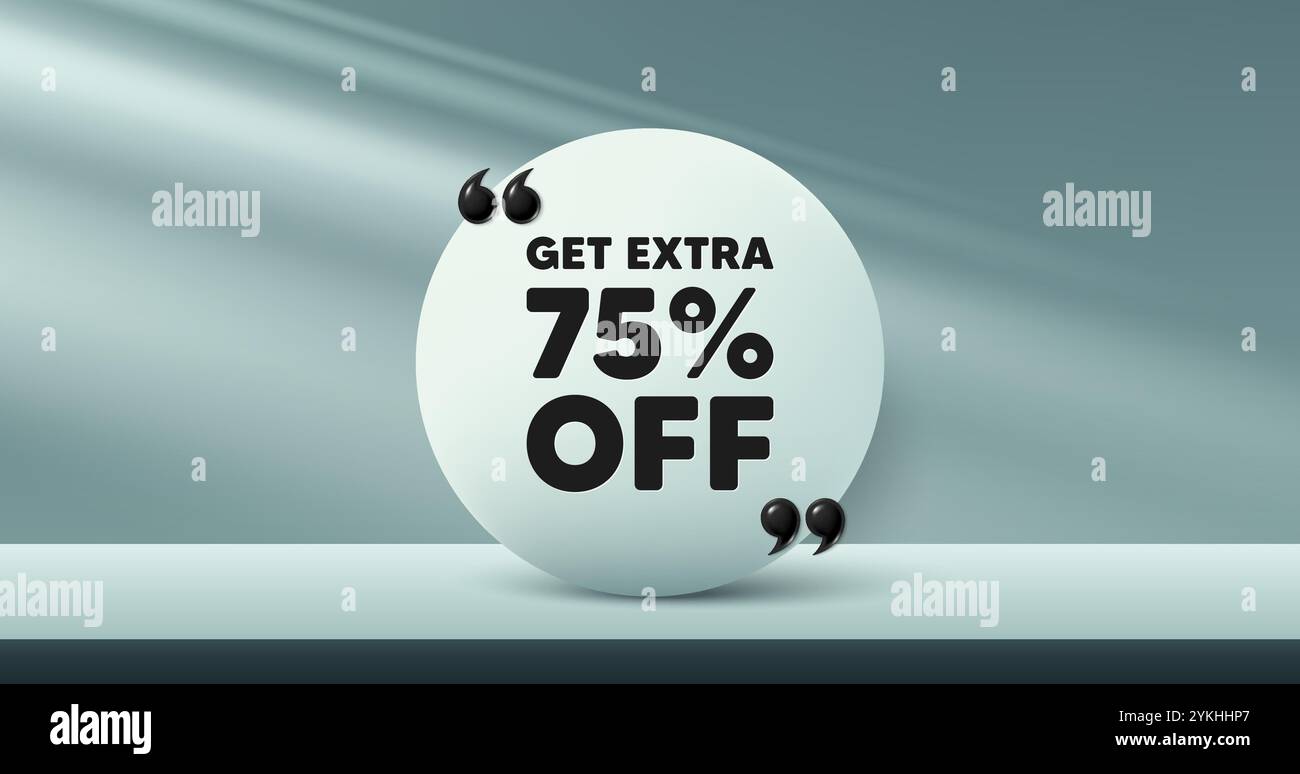 Get Extra 75 percent off Sale. Discount offer sign. Circle frame ...