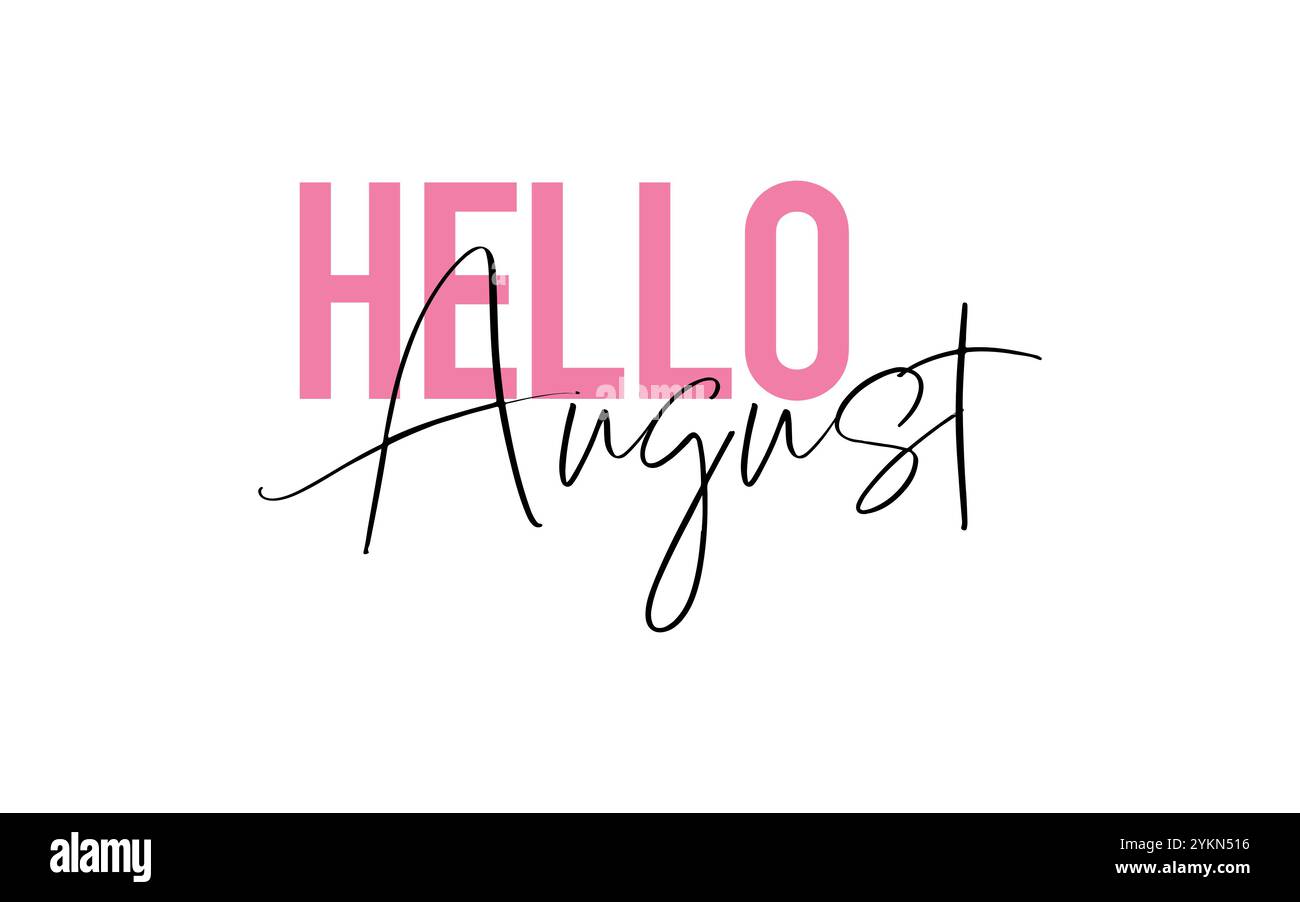 Hello August quote card. Modern, simple, minimal typographic design ...