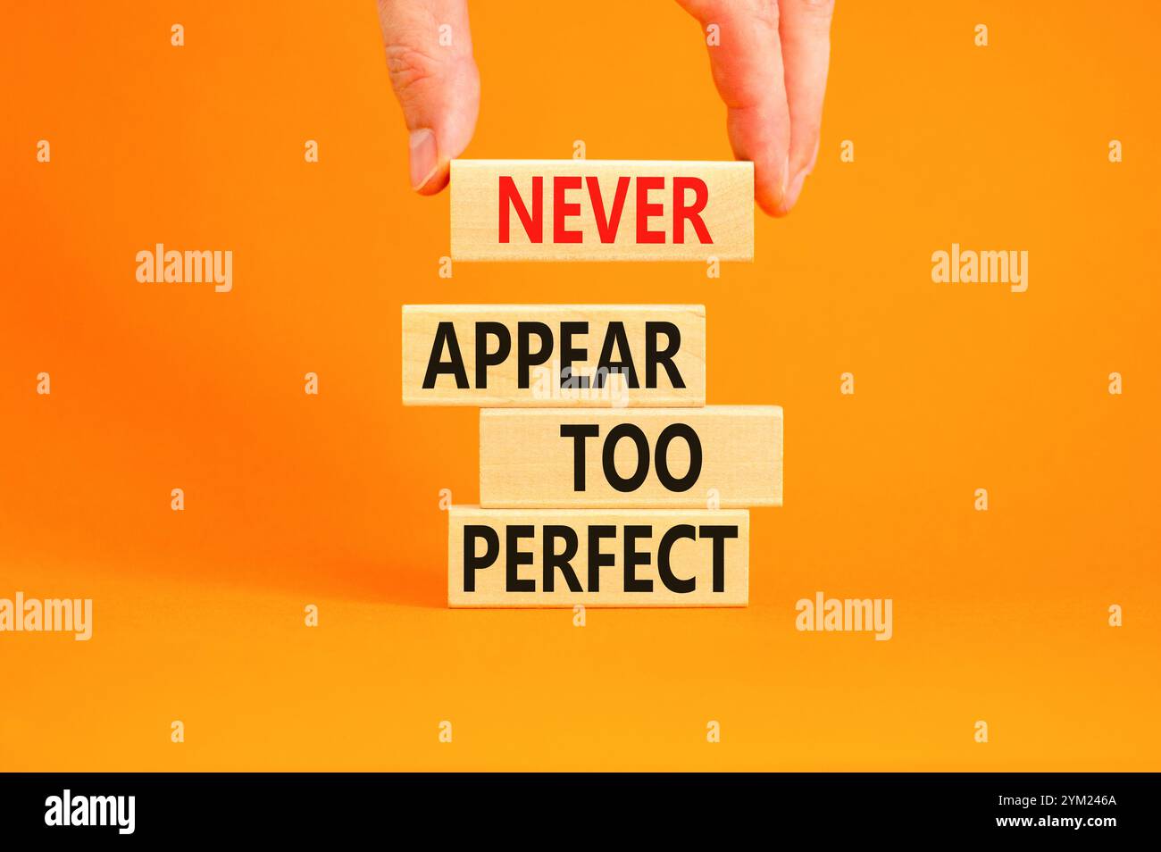 Never appear too perfect symbol. Concept words Never appear too perfect ...