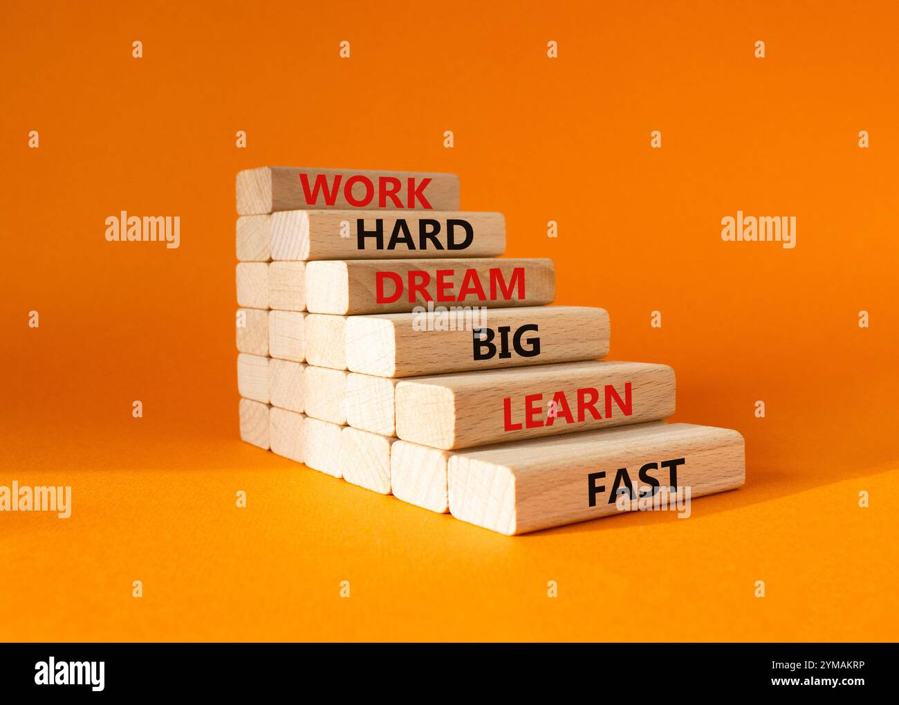 Work hard Dream big Learn fast symbol. Wooden blocks with words Work ...