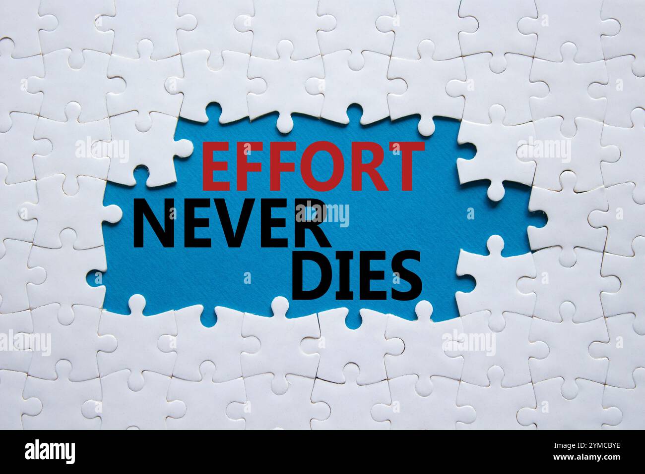 Effort never dies symbol. Concept words Effort never dies on white ...