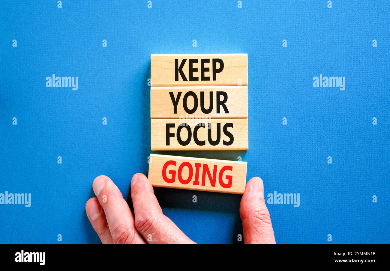 Keep your focus going symbol. Concept words Keep your focus going on ...