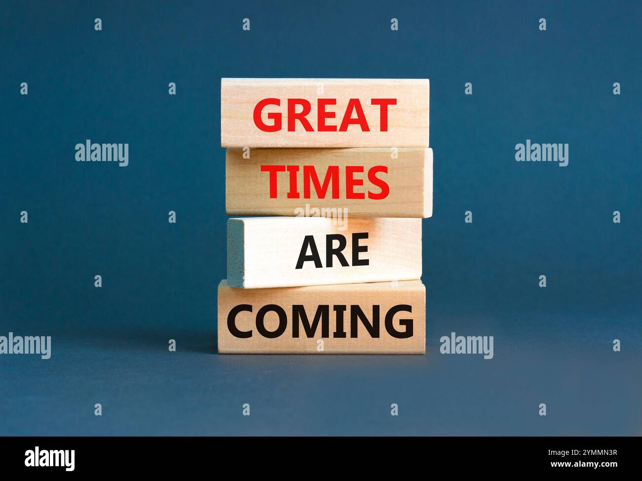 Great times are coming symbol. Concept words Great times are coming on ...