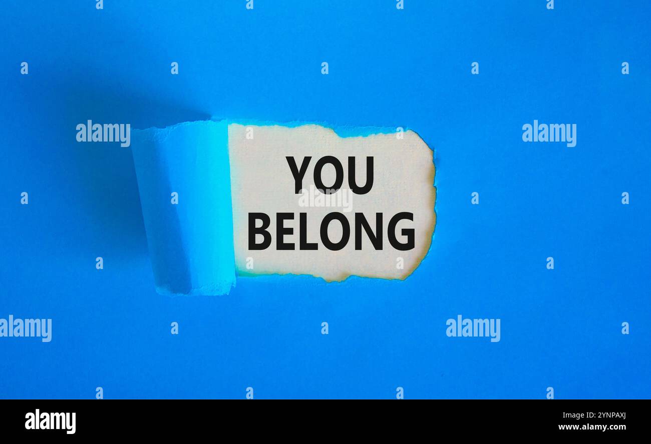 Belonging and you belong symbol. Concept words You belong on beautiful ...