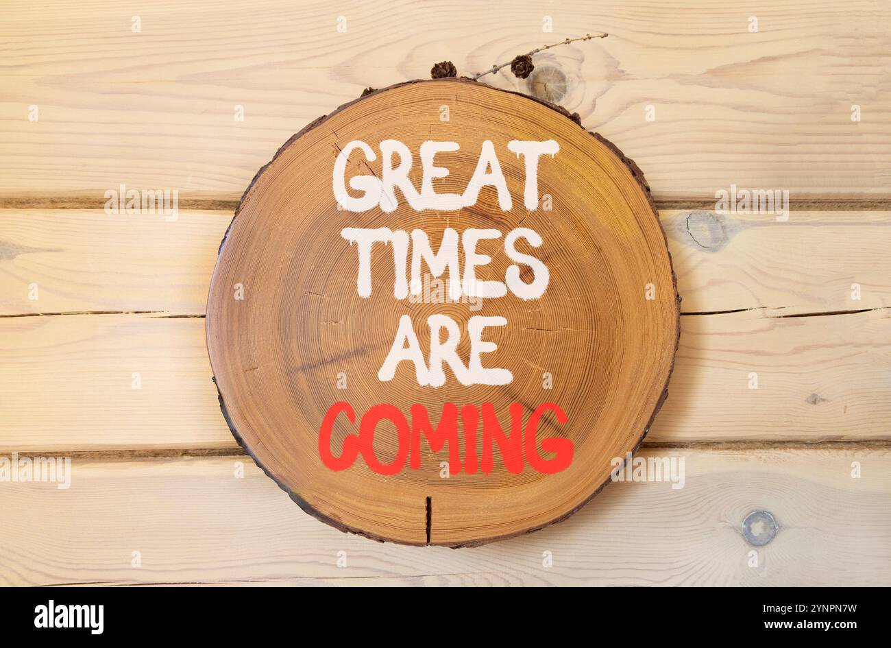 Great times are coming symbol. Concept words Great times are coming on ...