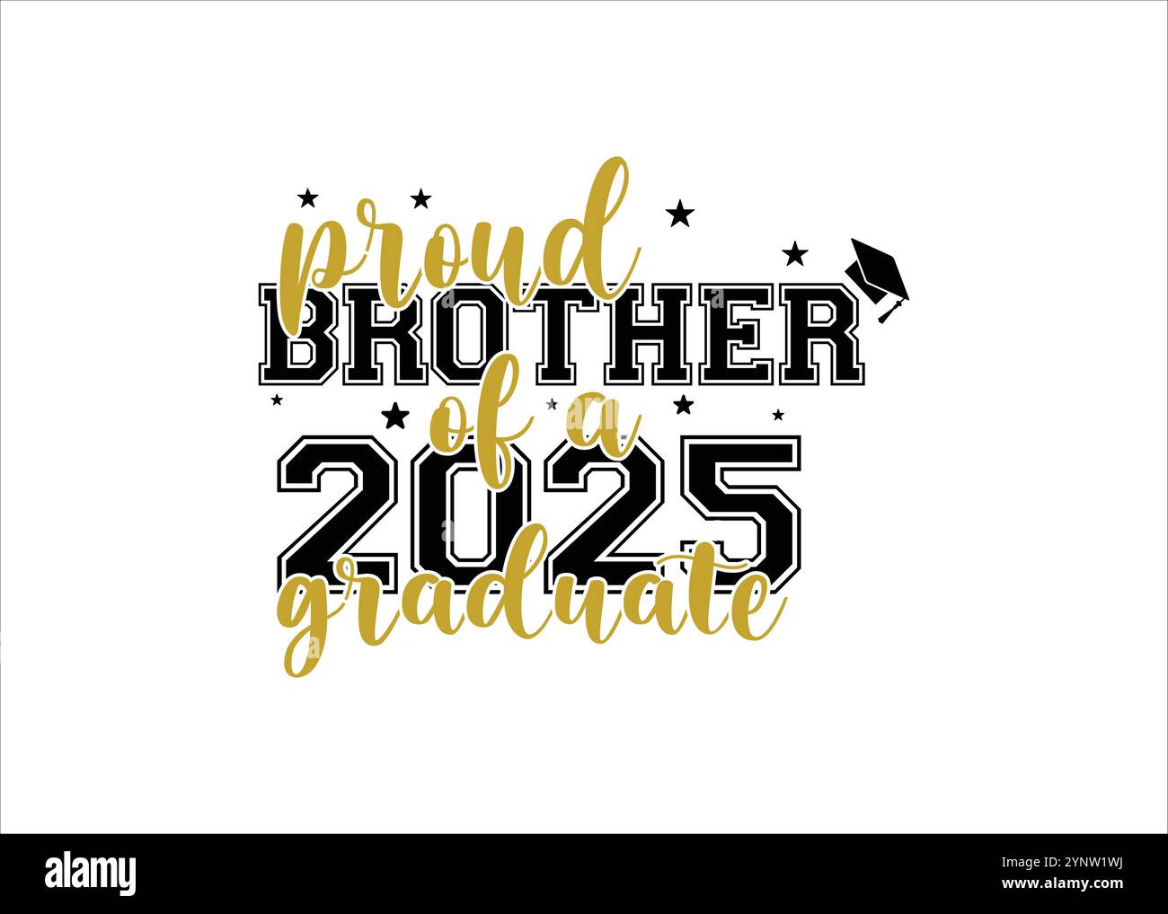 Proud Brother of a 2025 Graduate. Trendy calligraphy inscription with ...
