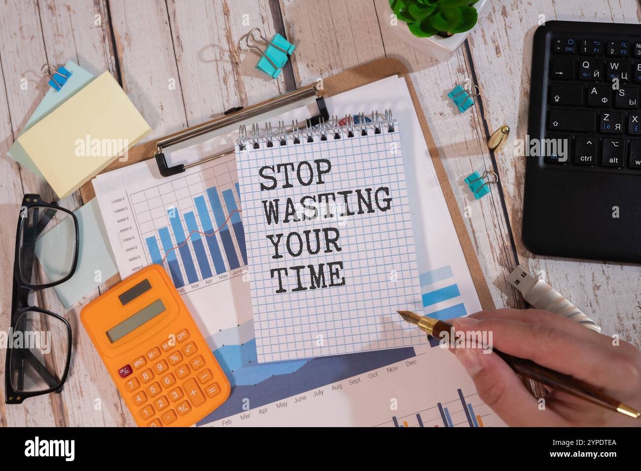 Writing Motivational Text, Stop Wasting Your Time Stock Photo - Alamy