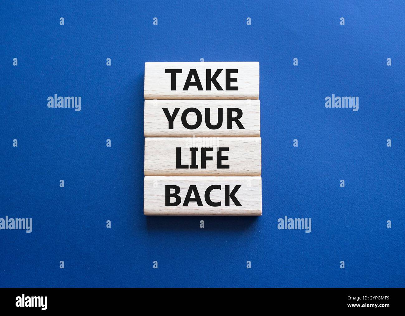 Take your life Back word symbol. Wooden blocks with words Take your ...