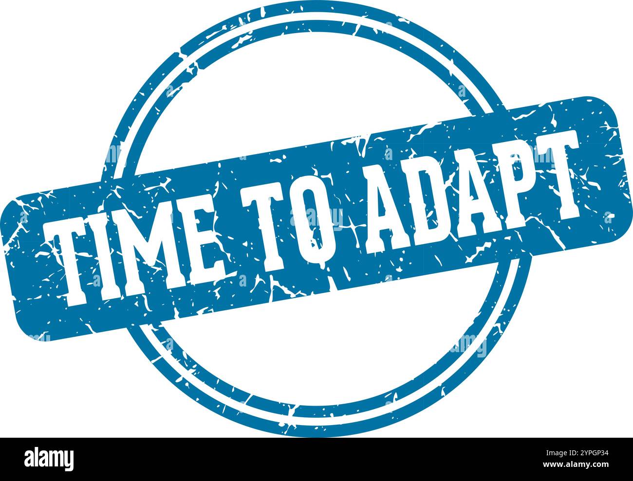 time to adapt round stamp isolated on transparent background. time to ...