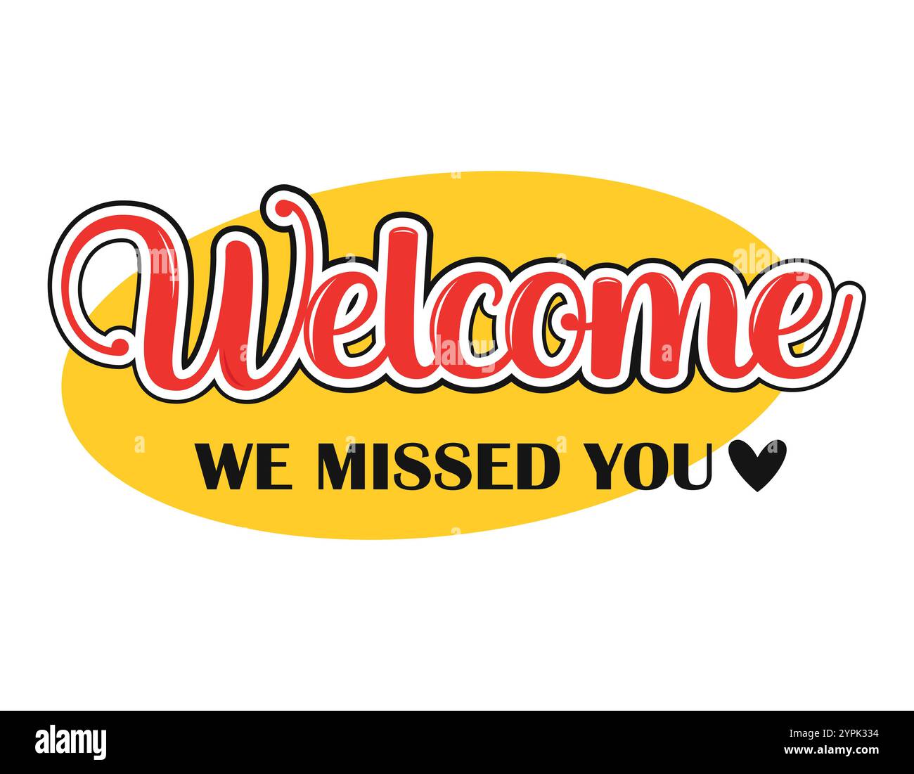 Welcome we missed you! Bright vector typography banner Stock Vector ...