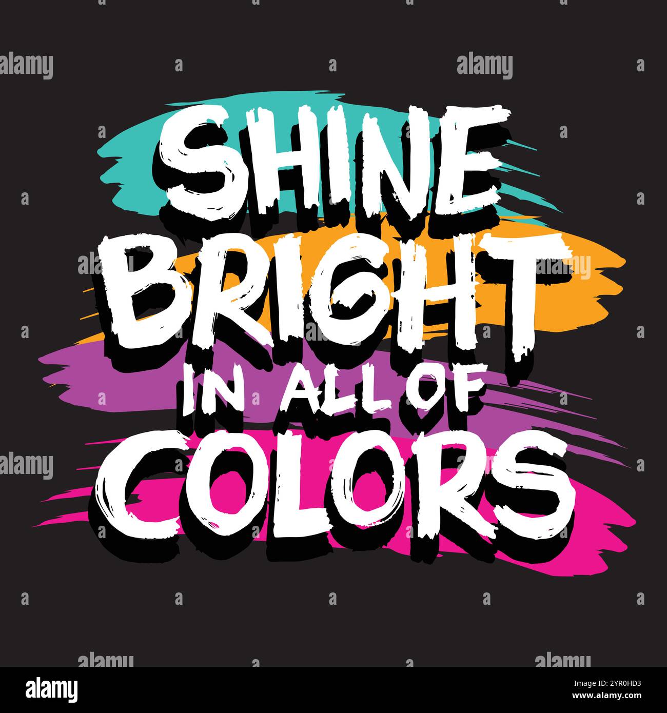 Shine bright in all of colors. Inspirational quote. Vector typography ...