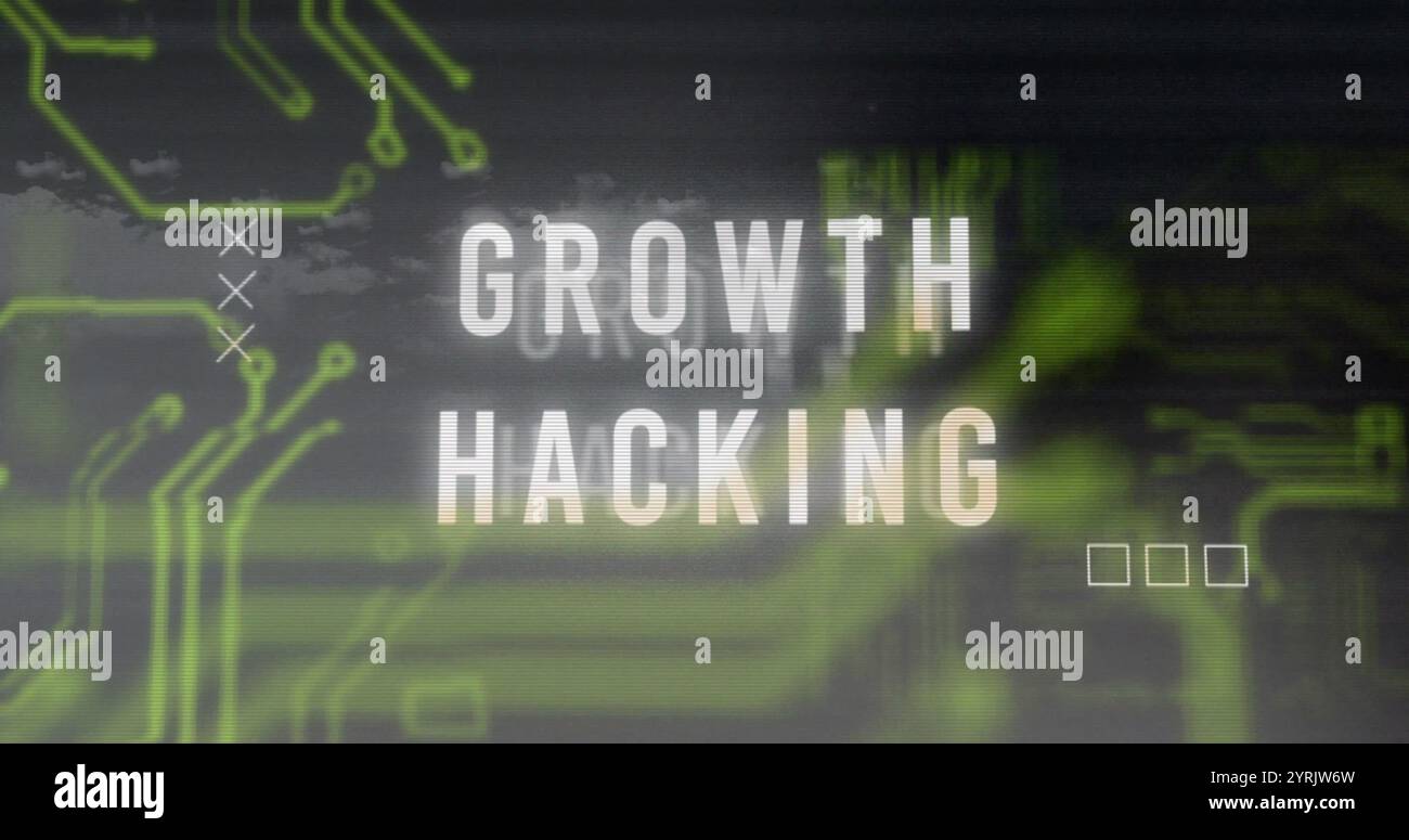 Growth hacking text image over green circuit board design Stock Photo - Alamy